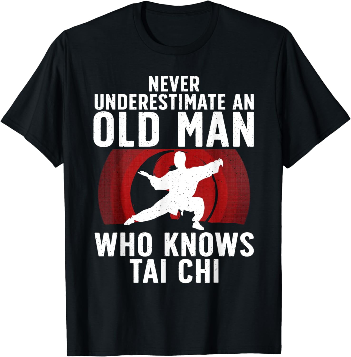 Cool Tai Chi Art For Grandpa Men Martial Arts Tai Chi Lovers T-Shirt ...