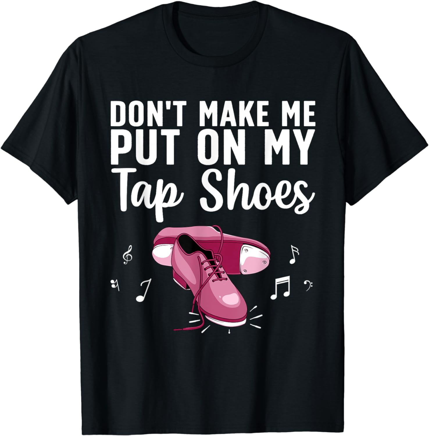Cool Tap Dancing Art For Men Women Tap Dance Teacher Dancer T-Shirt ...