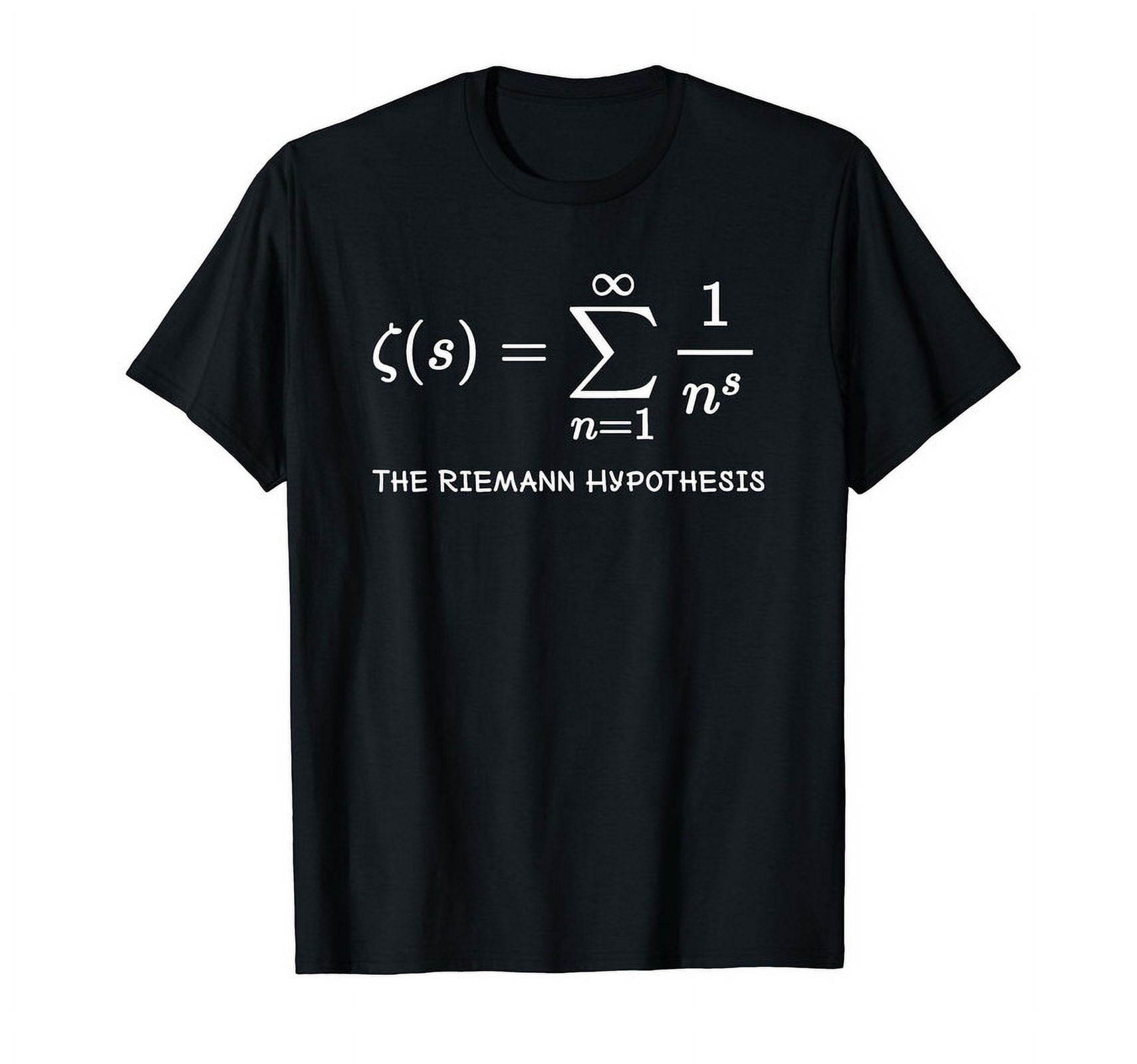 Cool The Riemann Hypothesis Funny Math Teacher Hard Question T-Shirt ...