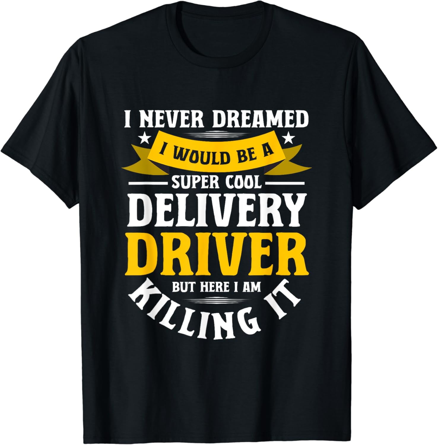 Cool To Be A Super Delivery Driver Funny Food Courier T-Shirt - Walmart.com