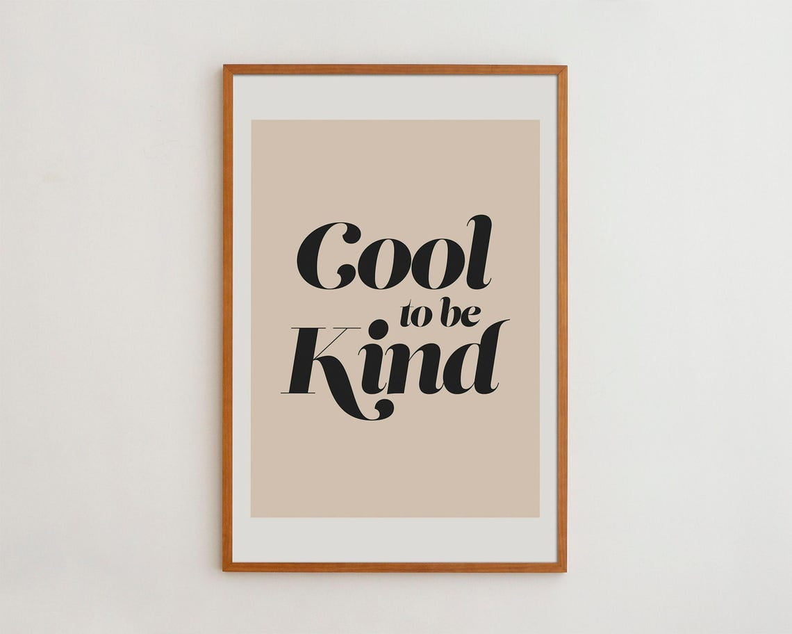 Cool To Be Kind Print Motivational Wall Art Inspirational Quote Poster ...