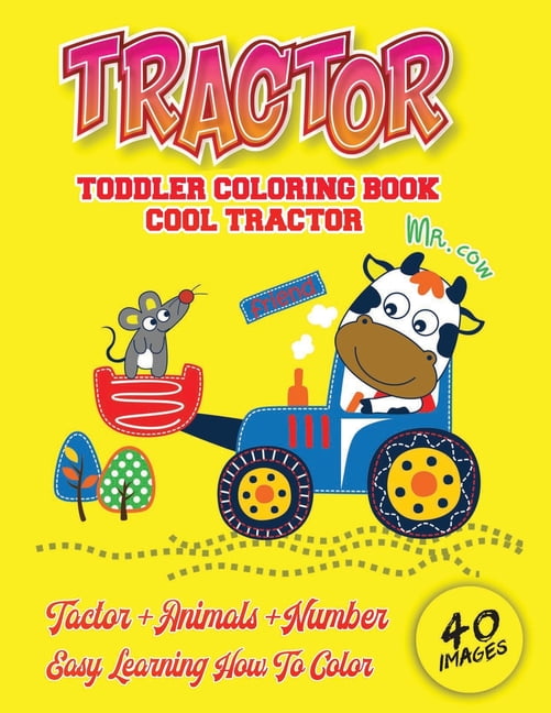 Cool Tractor Toddler Coloring Book: Coloring Book for Kids & Toddlers ...