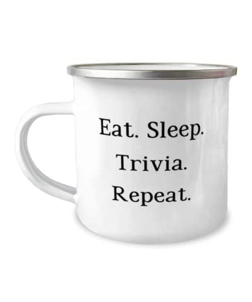 Cool Trivia Gifts, Eat. Sleep. Trivia. Repeat, Useful Holiday 12oz ...