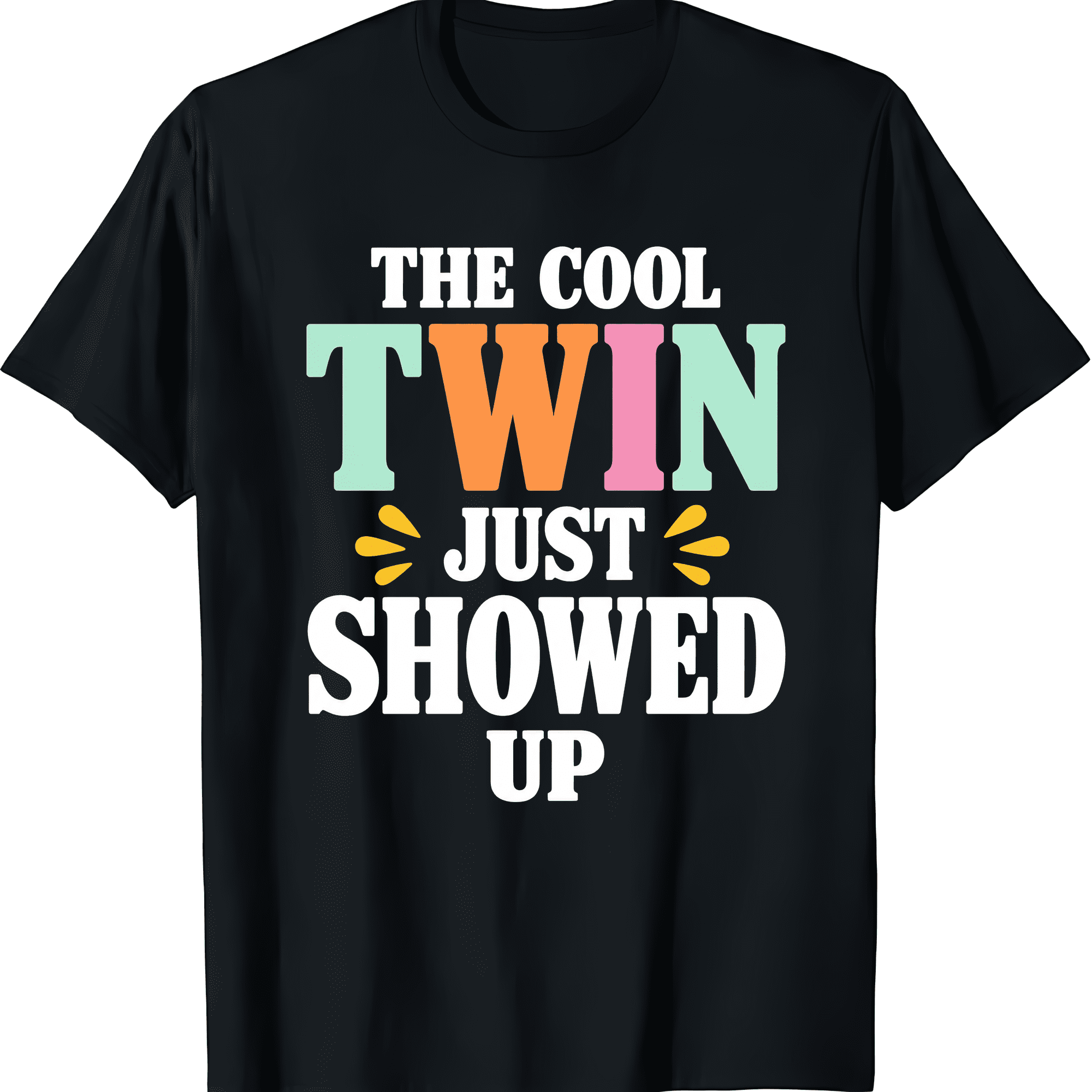 Cool Twin Just Showed Up Funny Sibling Matching Shirt Short Sleeve ...