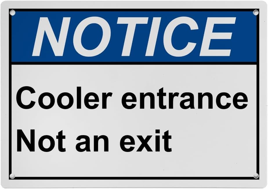 Cooler Entrance Not an Exit Sign, Industrial Not An Exit Sign 8"x12" UV ...