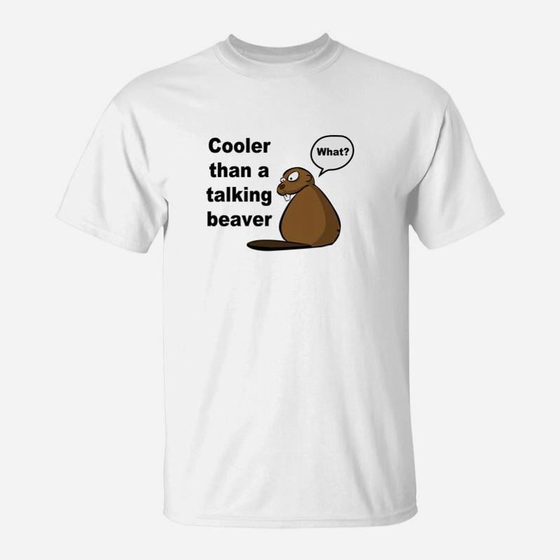 Cooler Than A Talking Beaver Premium Tshirt TShirt - Walmart.com