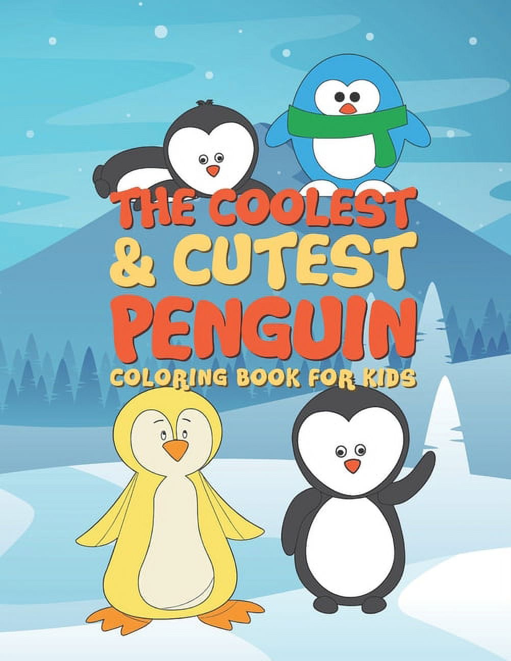 The Coolest & Cutest Penguin Coloring Book For Kids : 25 Fun Designs ...