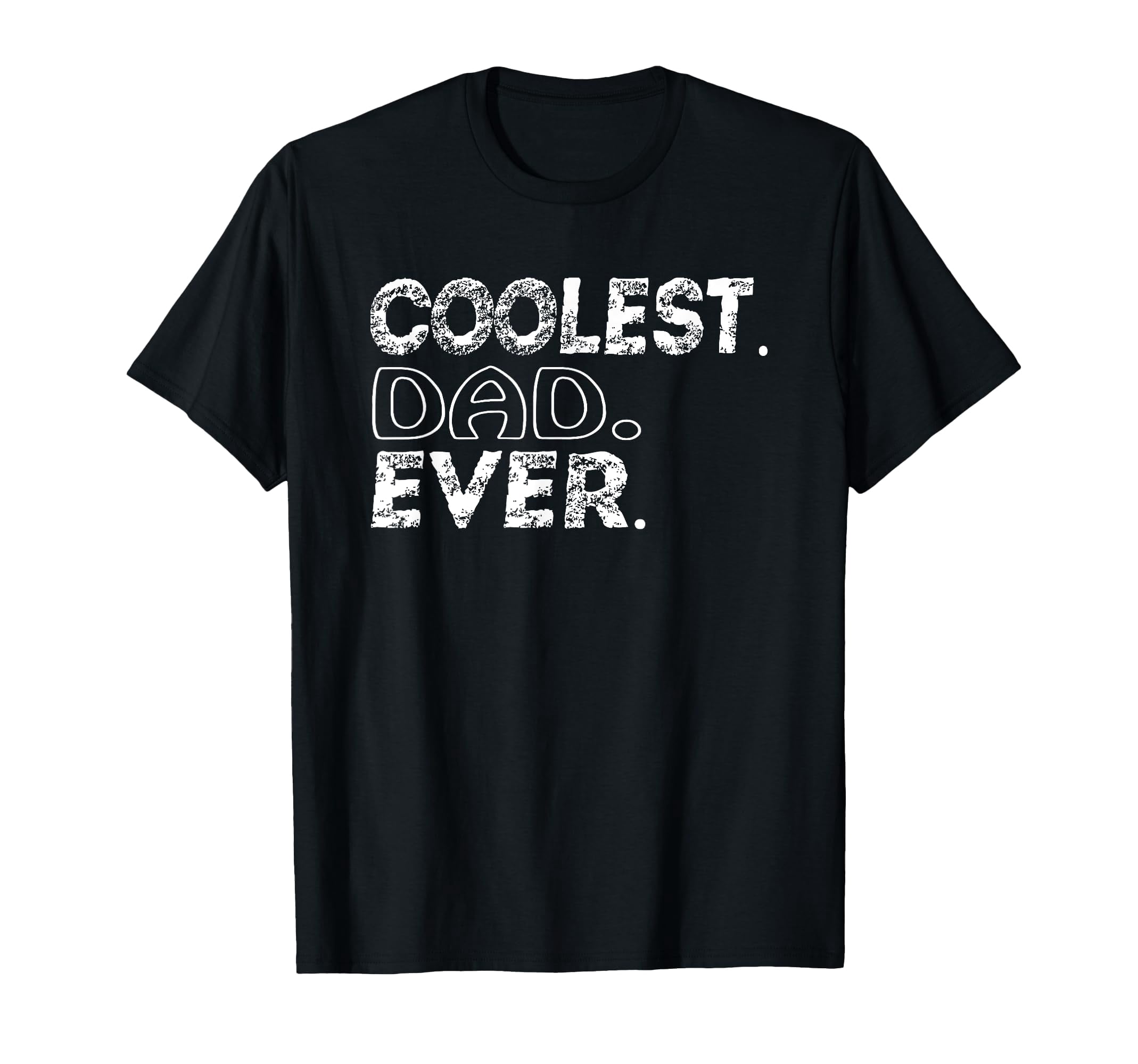 Coolest Dad Ever Text Design T-Shirt - Perfect Gift for Father's Day ...
