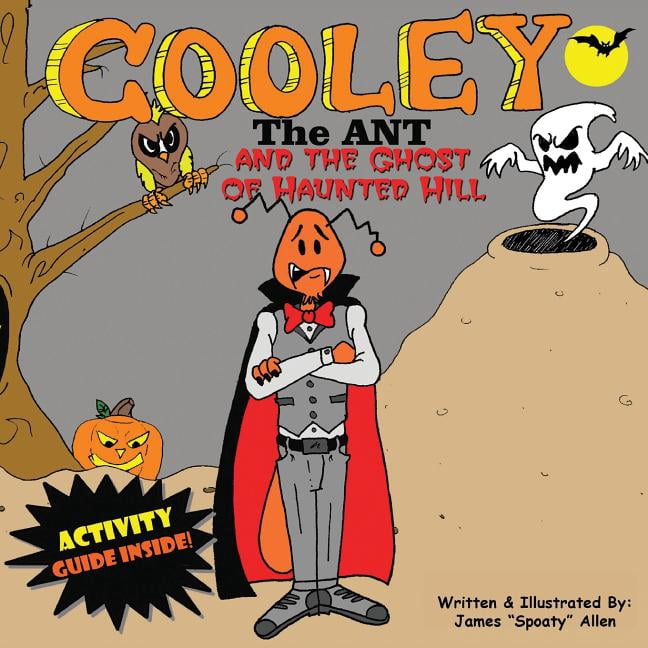 Cooley the Ant Cooley the Ant and The Ghost of Haunted Hill: The Ghost ...