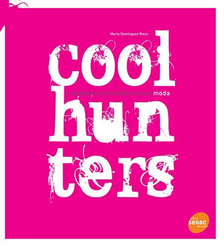 Coolhunters: Cacadores De Tendencias Na Moda - Walmart.com
