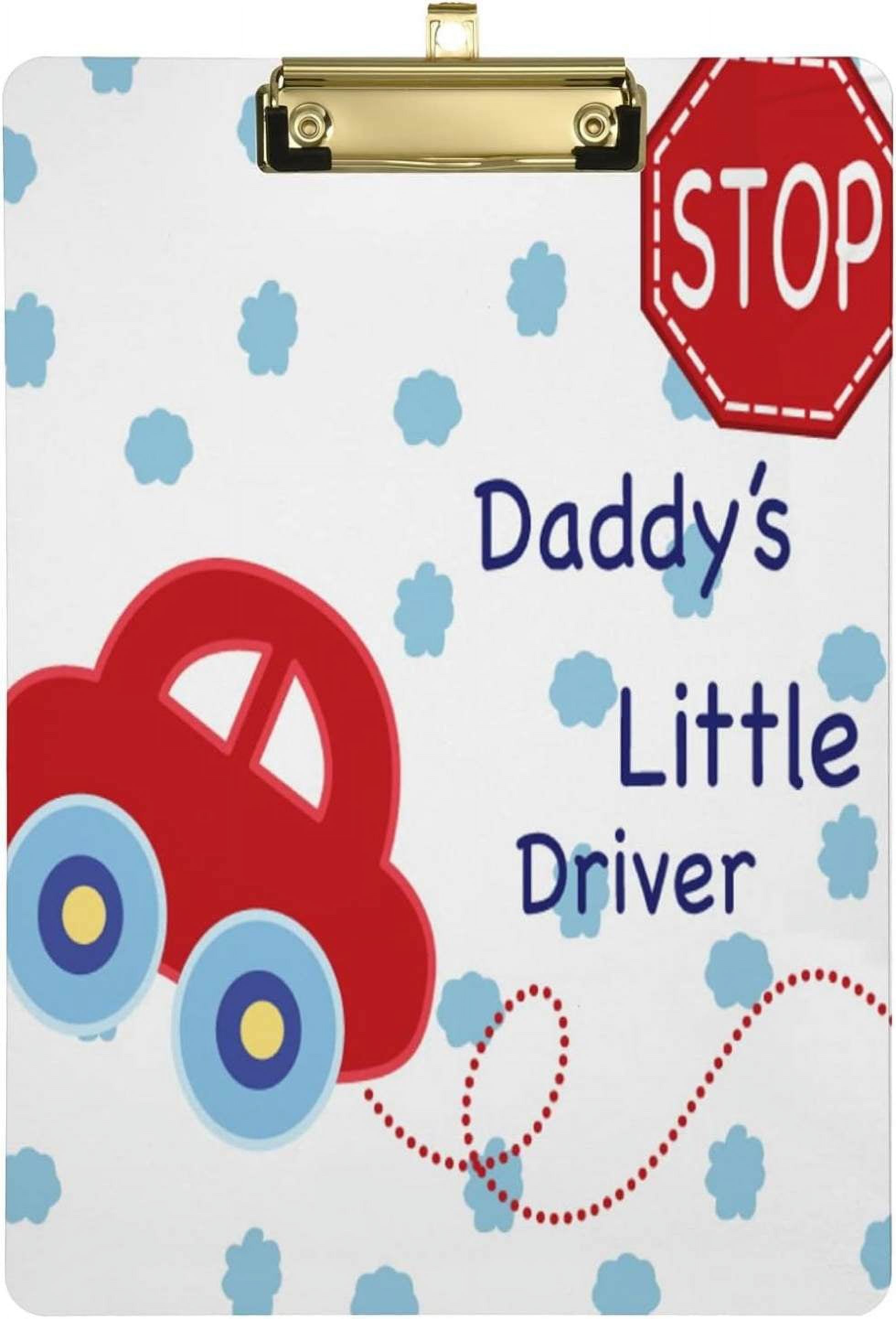Coolnut Daddy Little Driver Car 12.5"x9" Clipboard, Acrylic Fashion ...