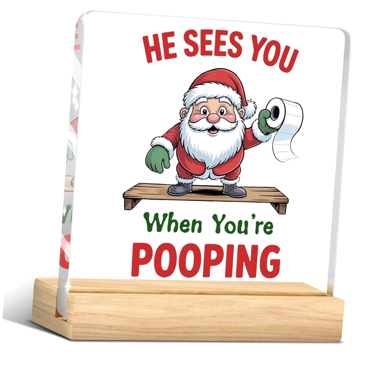 Coolnut Funny Christmas Decor Sees You When You' POOPING 4 4 Acrylic ...