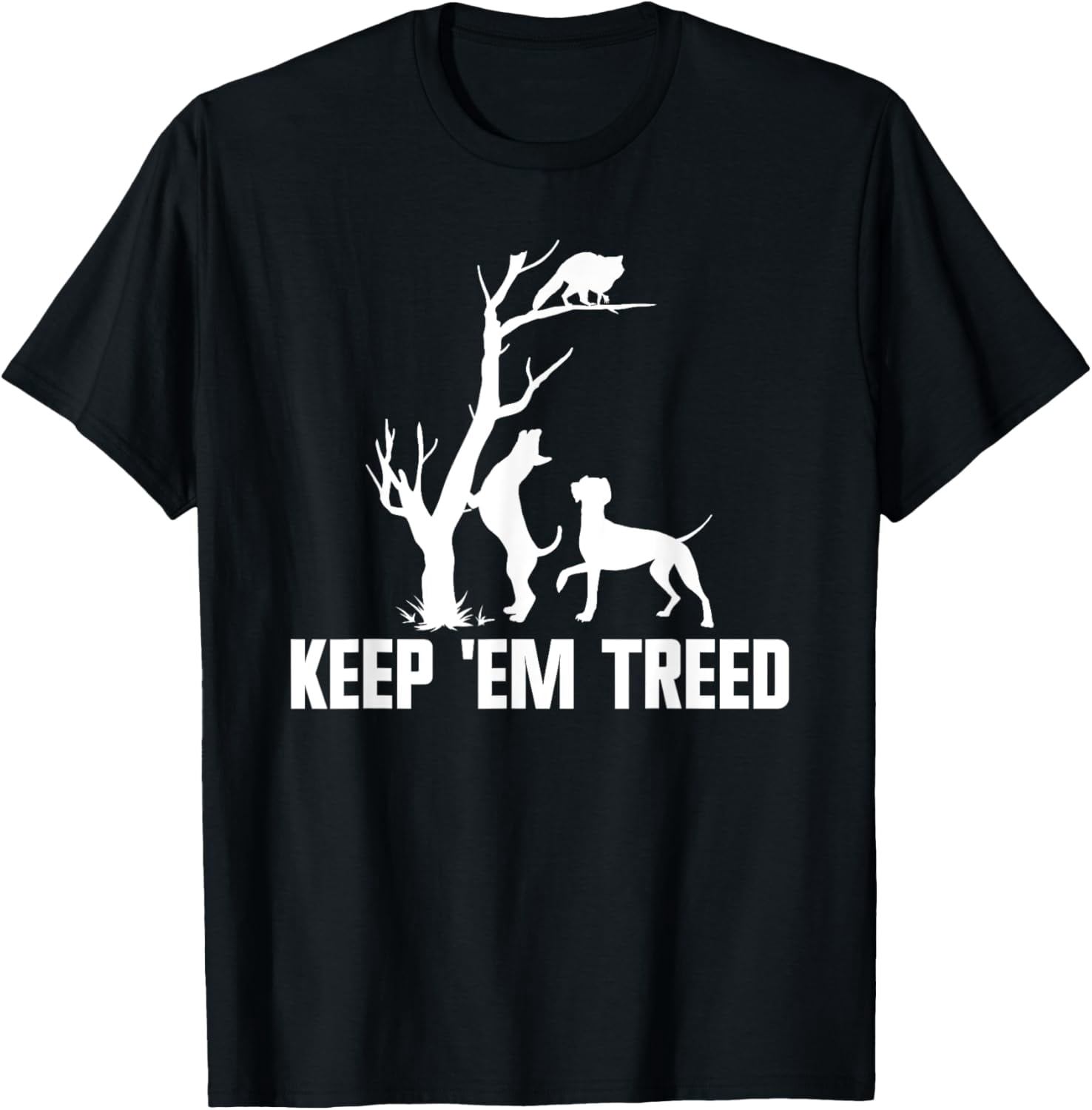 Coonhunting Keep 'Em Treed Hunting Dog Coon Hound T-Shirt - Walmart.com