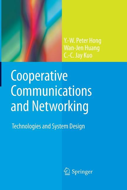 Cooperative Communications and Networking: Technologies and System ...