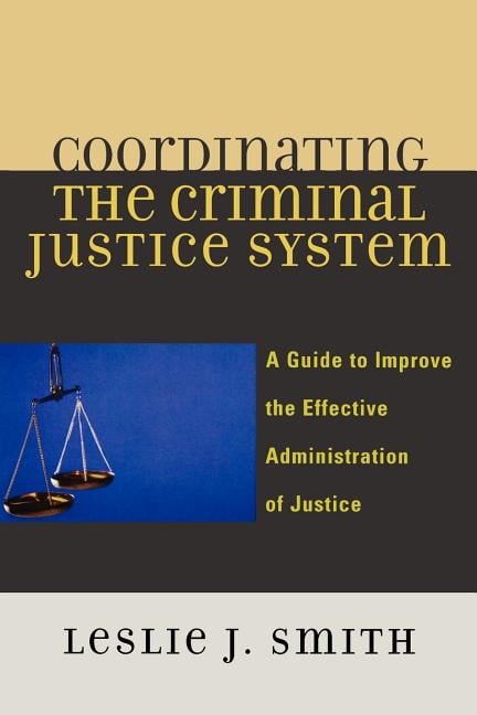 Coordinating the Criminal Justice System: A Guide to Improve the ...