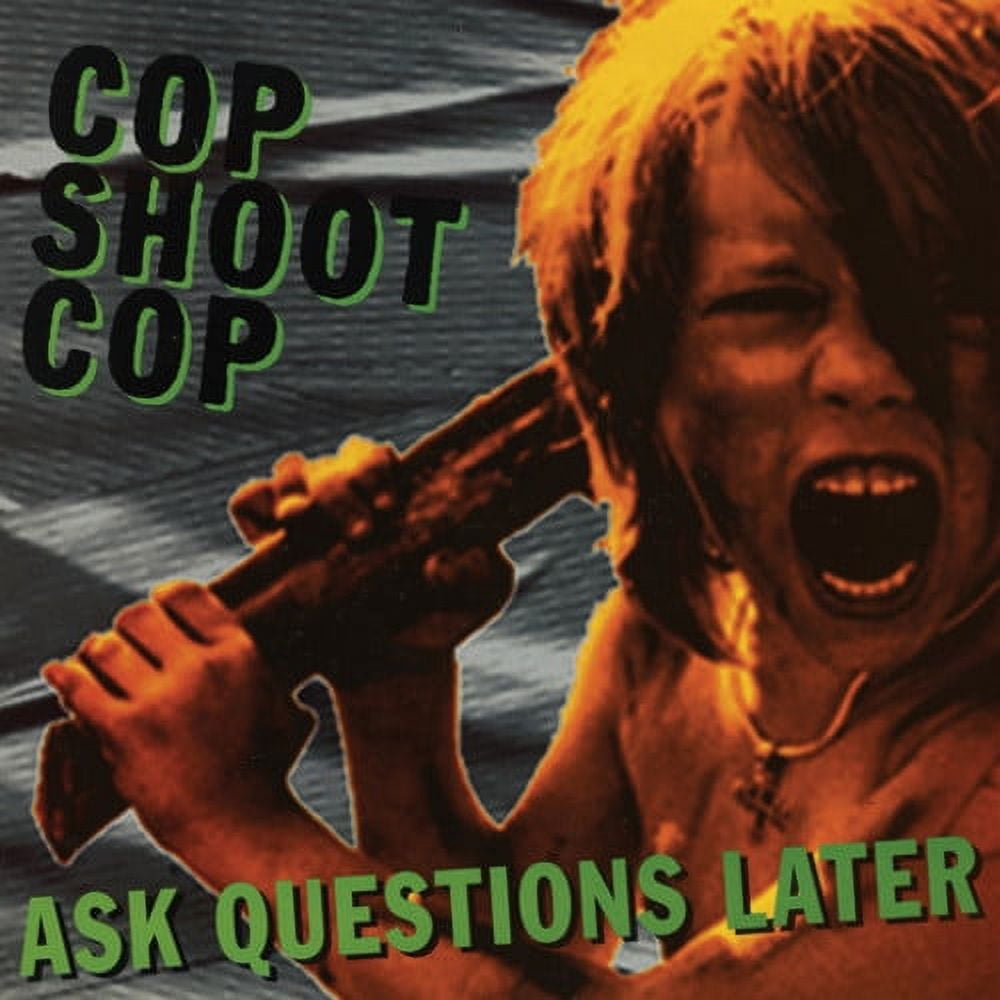 Cop Shoot Cop - Ask Questions Later - Rock - Vinyl - Walmart.com