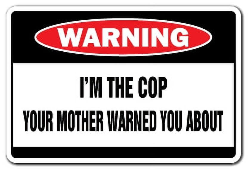 I'm The Cop Warning Decal | Indoor/Outdoor | Funny Home Décor for ...