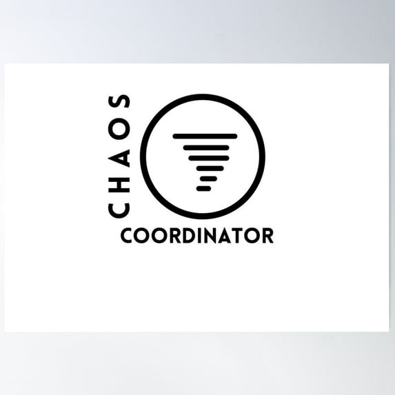 Copia De Chaos Coordinator Poster Wall Art, Modern Wall Decor, 12x18 ...