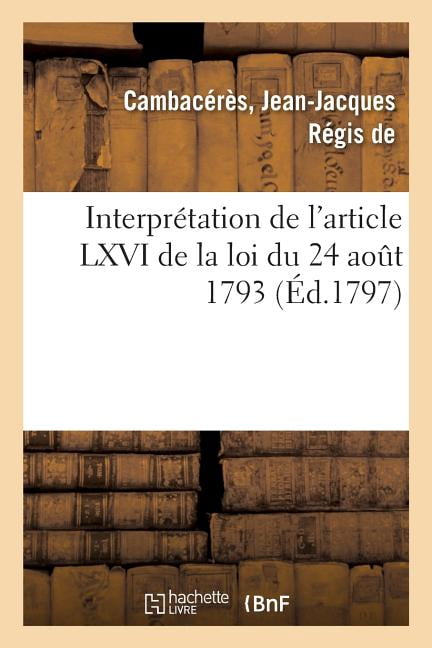 Copie de la Consultation Par Les Citoyens Cambacérès, Bigot-Préameneu ...