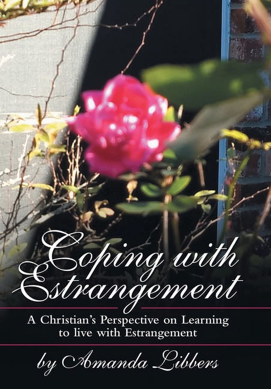 Coping With Estrangement : A Christian?s Perspective on Learning to ...