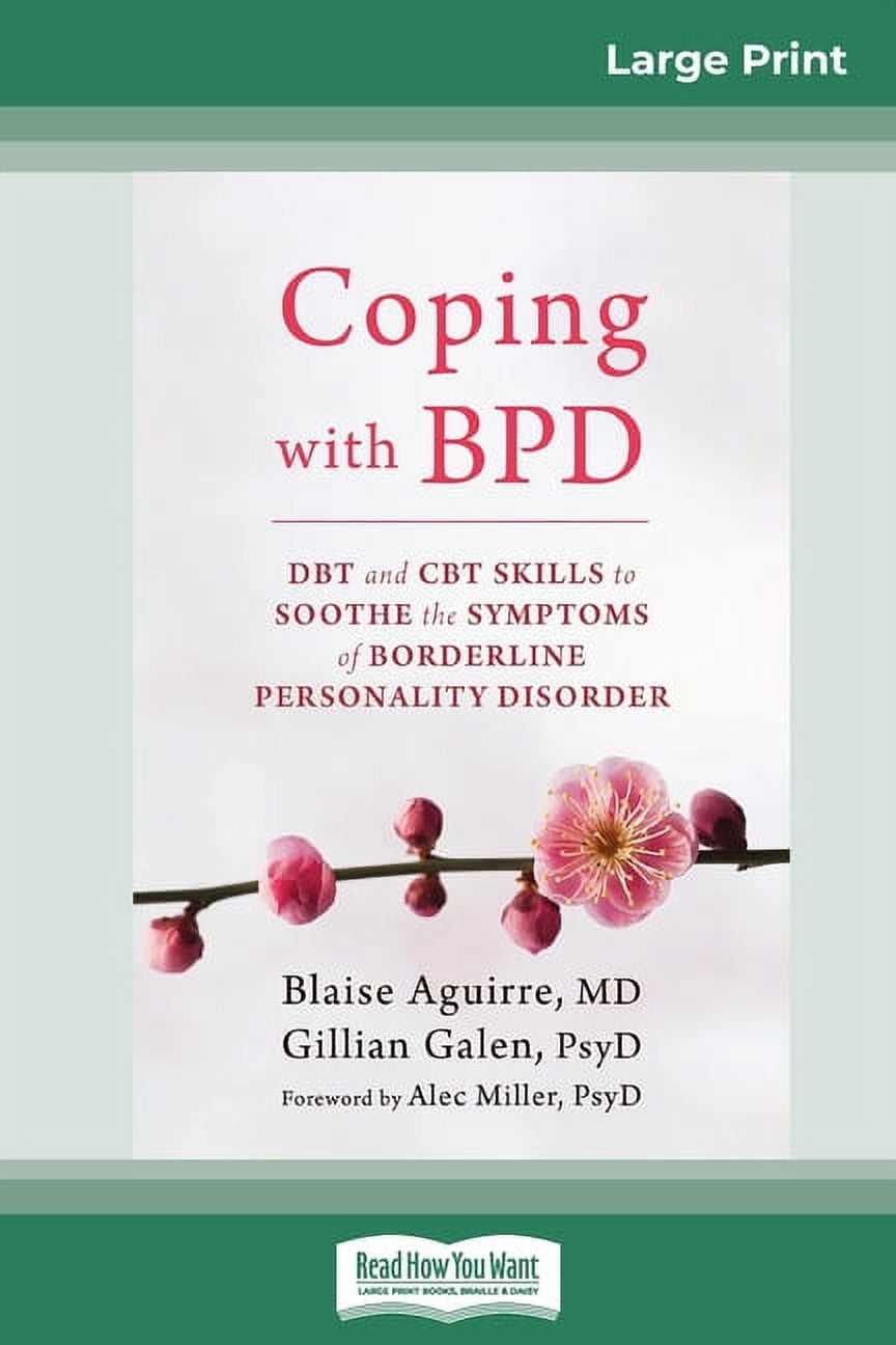 Coping with BPD: DBT and CBT Skills to Soothe the Symptoms of ...