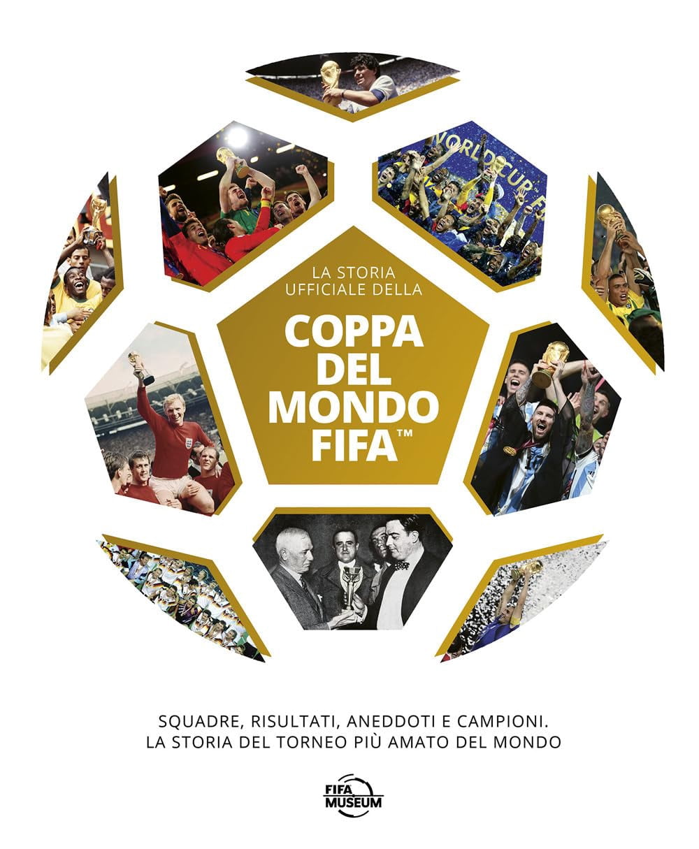 Coppa del mondo FIFA. La storia ufficiale. Ediz. illustrata (Hardcover ...