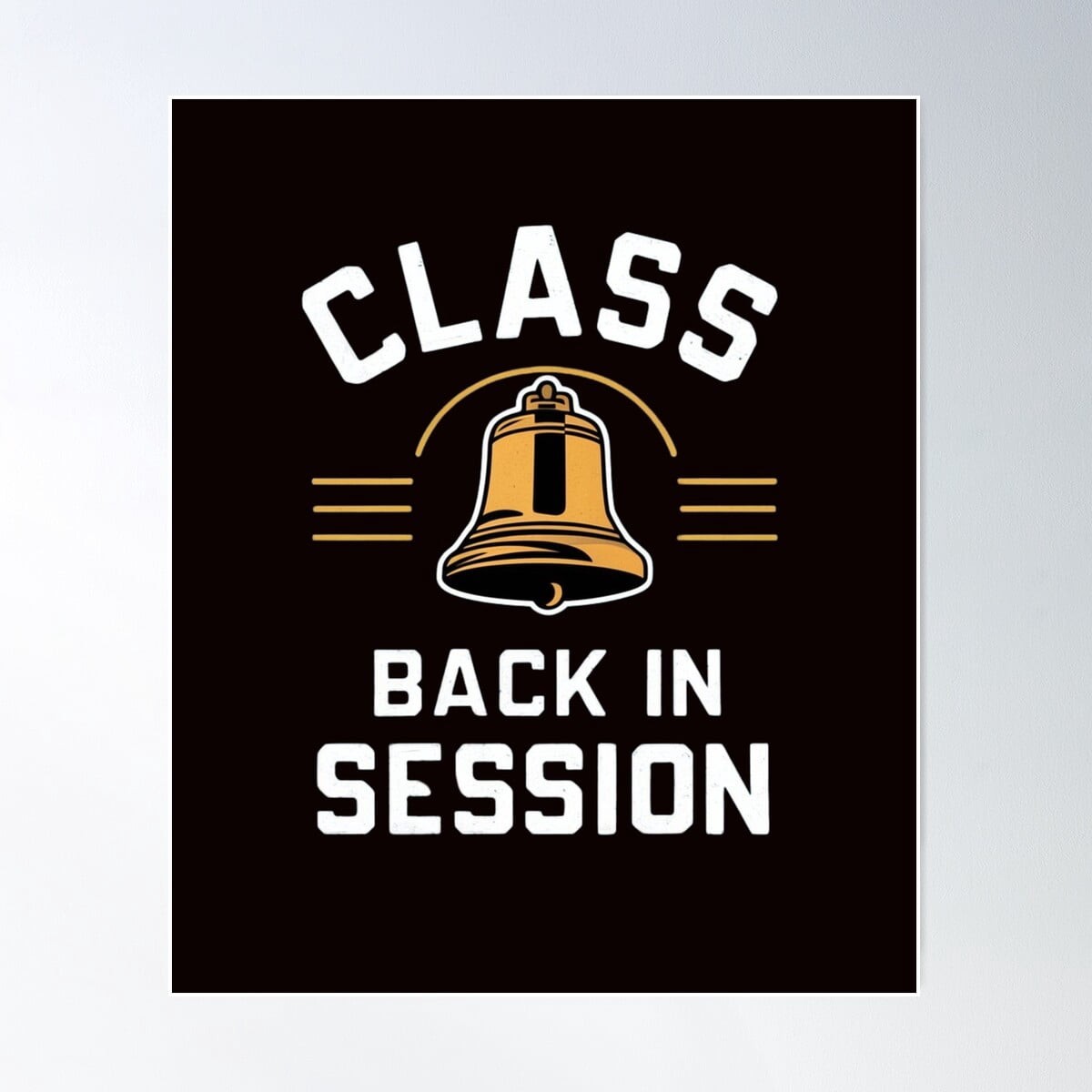 Copy Of Class Is Back In Session Poster Wall Art, Modern Wall Decor For ...