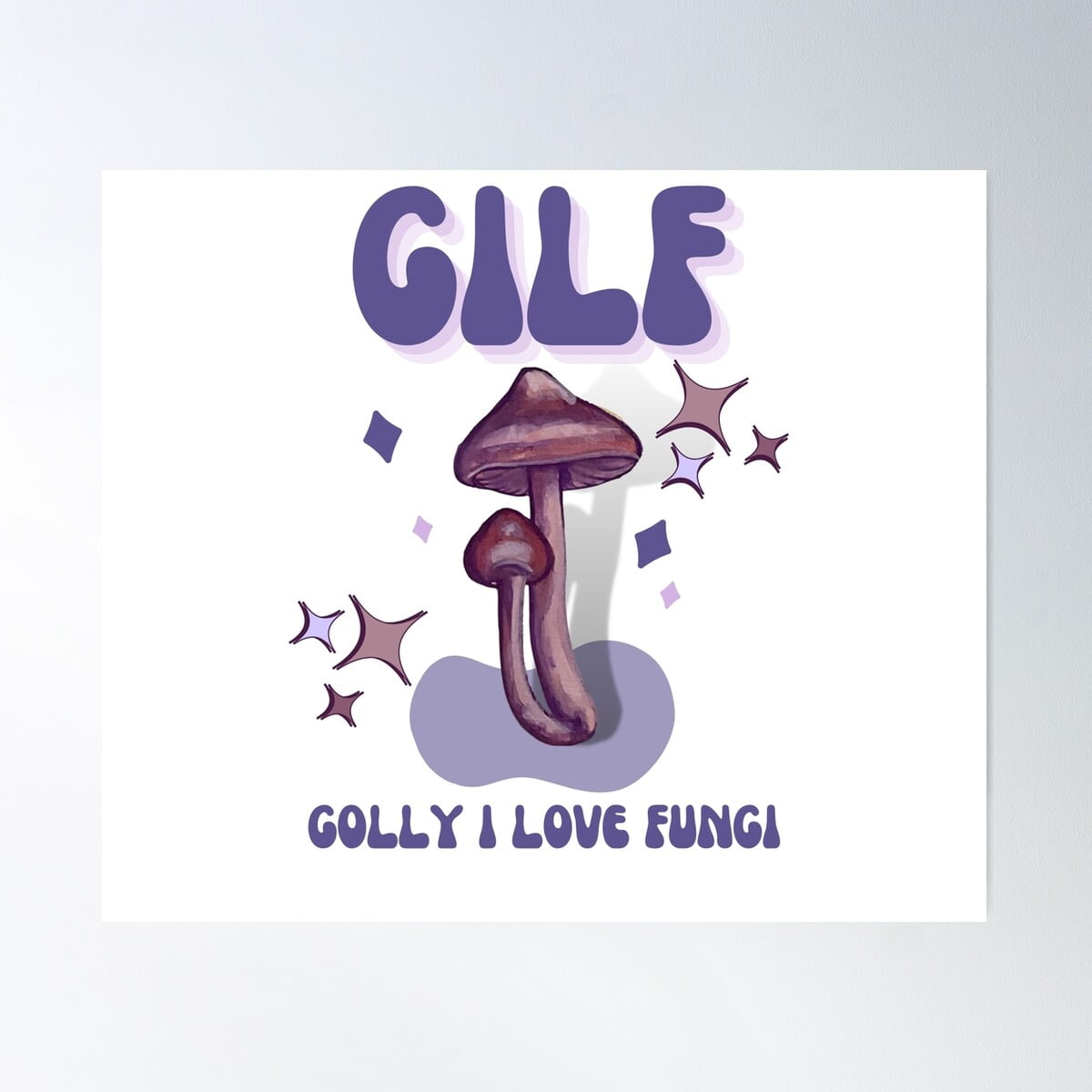 Copy Of Gilf Golly I Love Fungi Poster Wall Art, Modern Wall Decor For ...