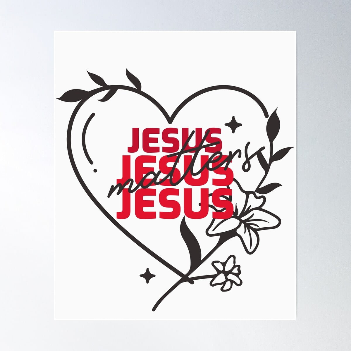 Copy Of Jesus Matters, Jesus Matter, Christian Design Poster Wall Art ...