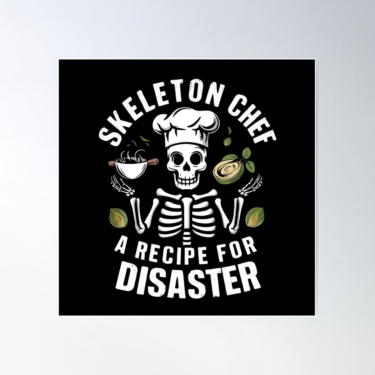 Copy Of Skeleton Chef: A Recipe For Disaster Poster Wall Art, Modern ...