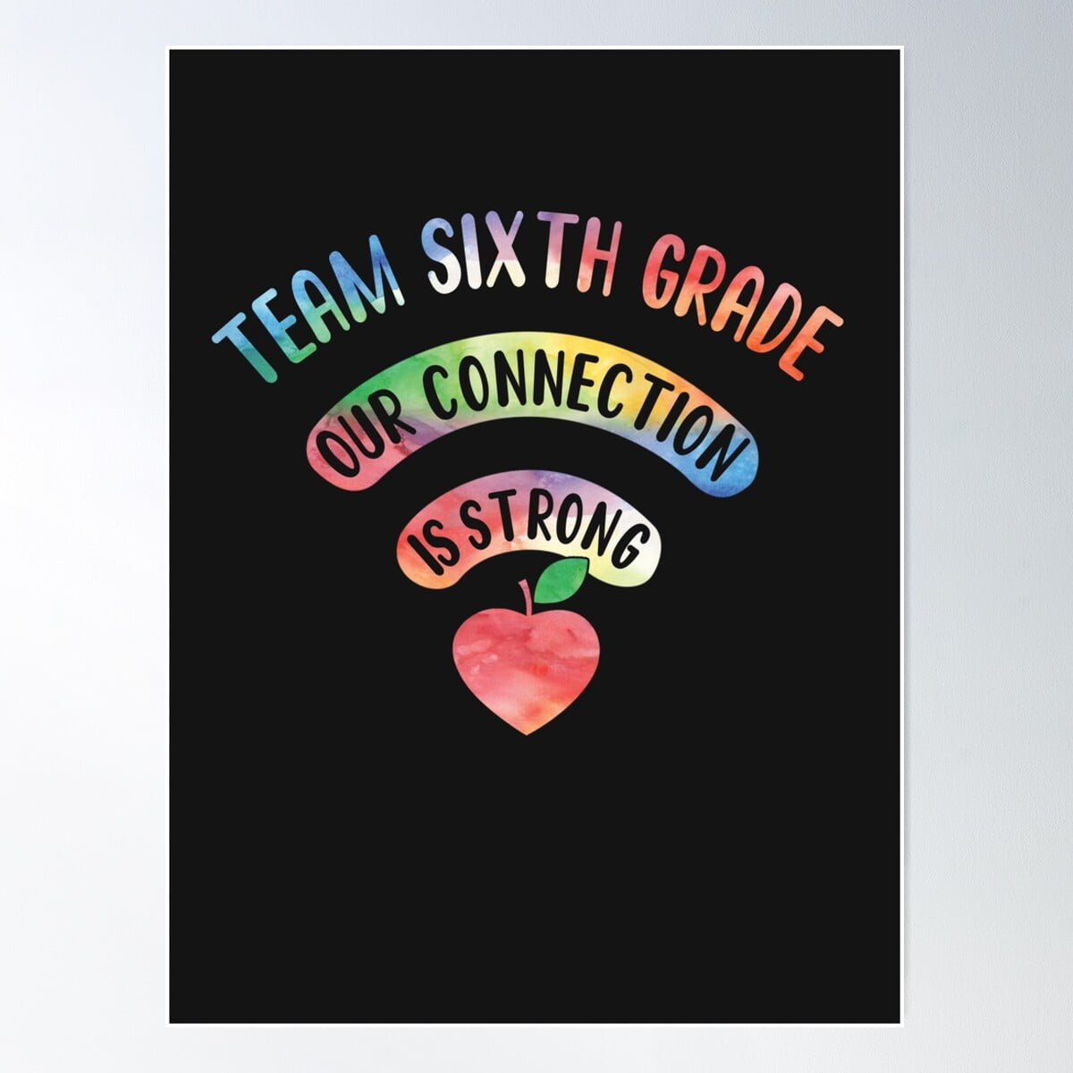 Copy Of Team Sixth Grade Our Connection Is Strong Poster Wall Art ...
