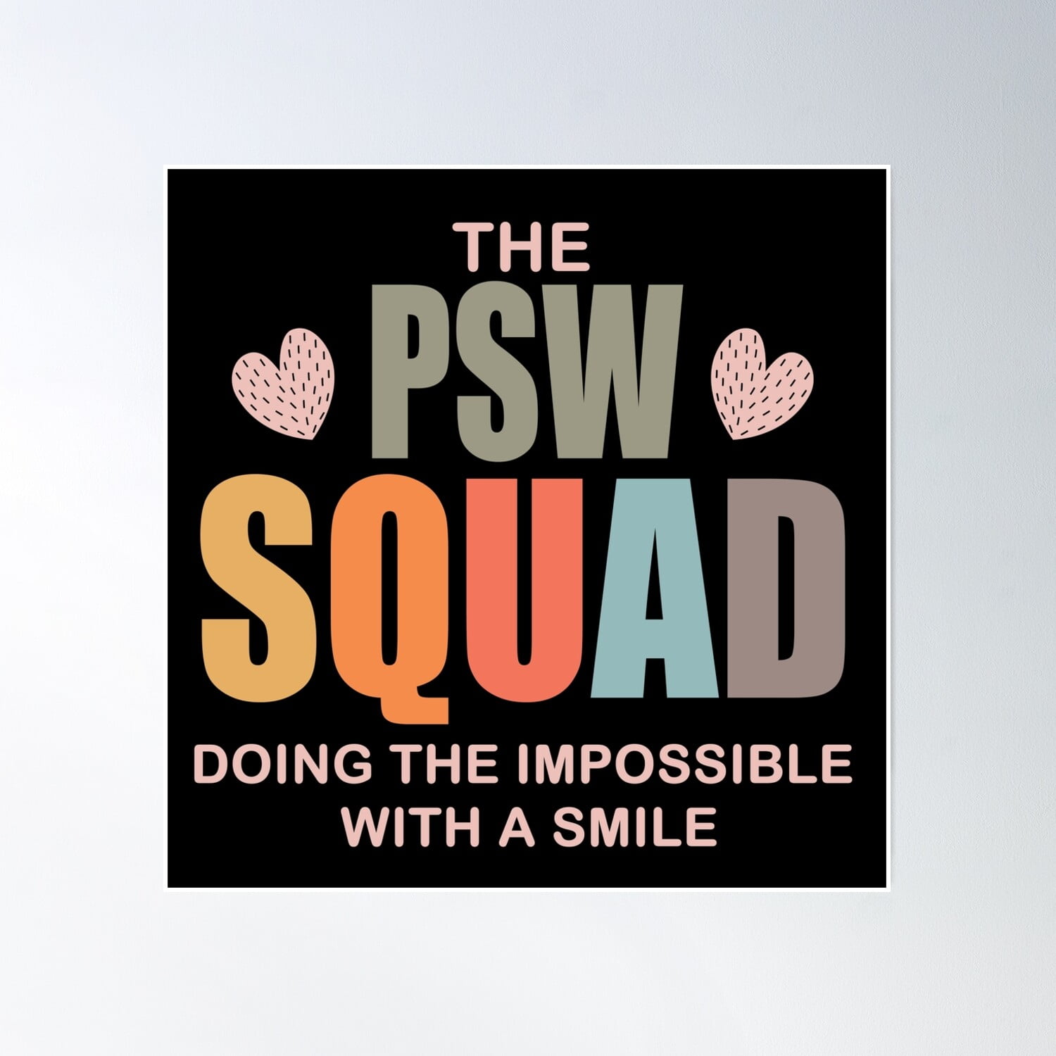 Copy Of The Psw Squad, Doing The Impossible With A Smile - T And More ...