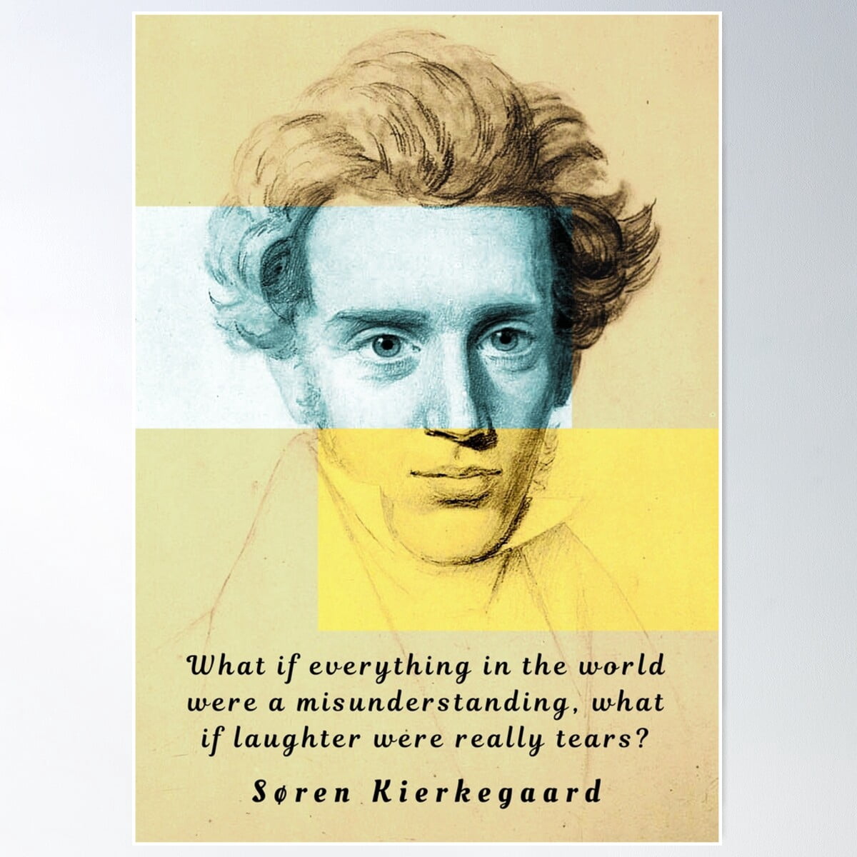 Copy Of Søren Kierkegaard Portrait And Quote: What If Everything In The ...