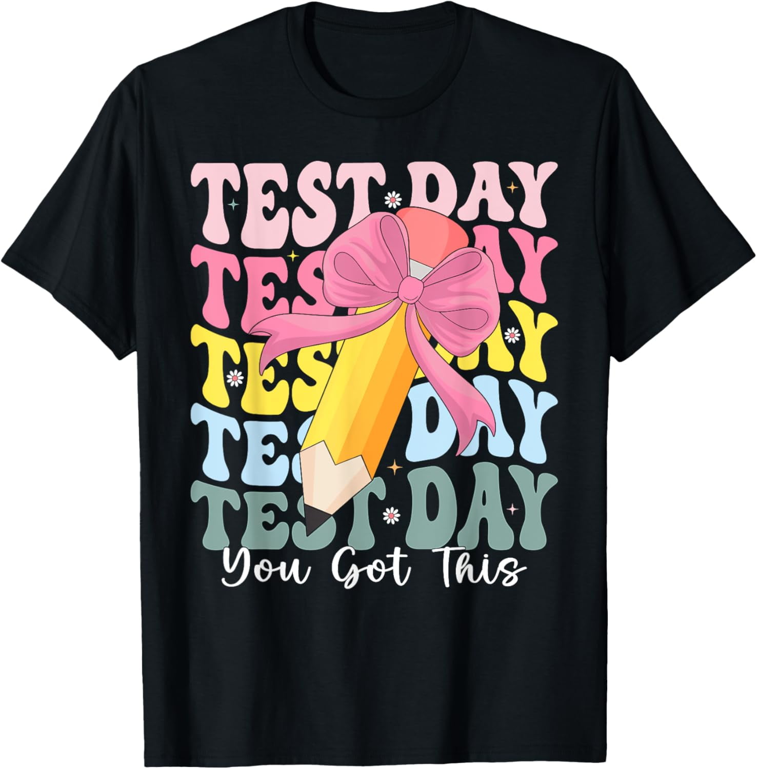Coquette Bow Test Day You Got This Teacher Testing Day T-Shirt Unisex S ...