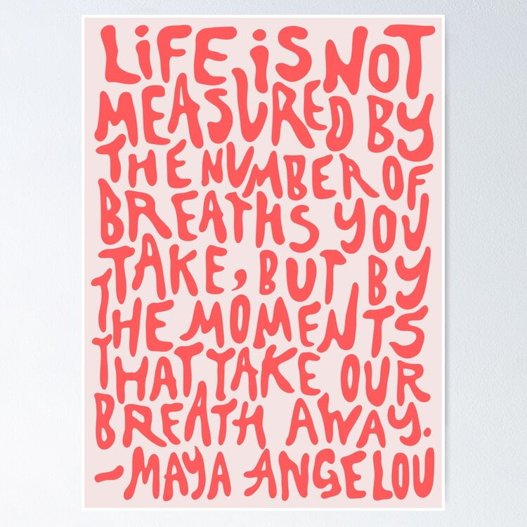 (Coral Red) Life Is Not Measured By The Number Of Breaths You Take, But ...