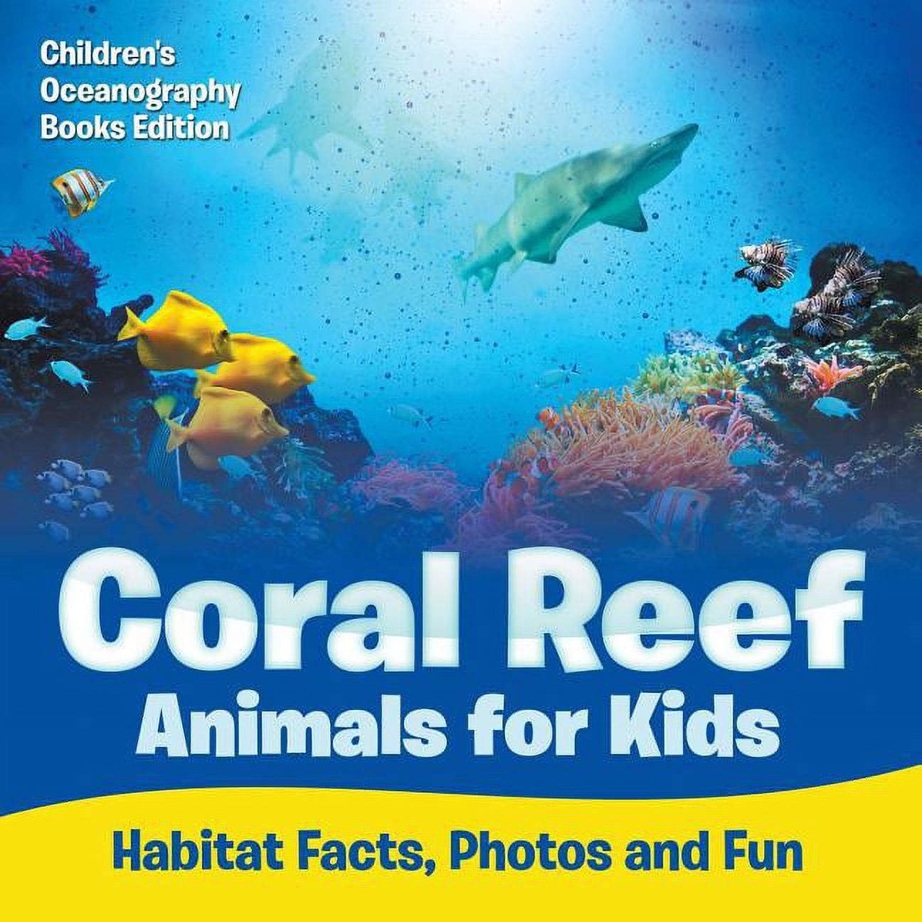 Coral Reef Animals for Kids: Habitat Facts, Photos and Fun Children's ...