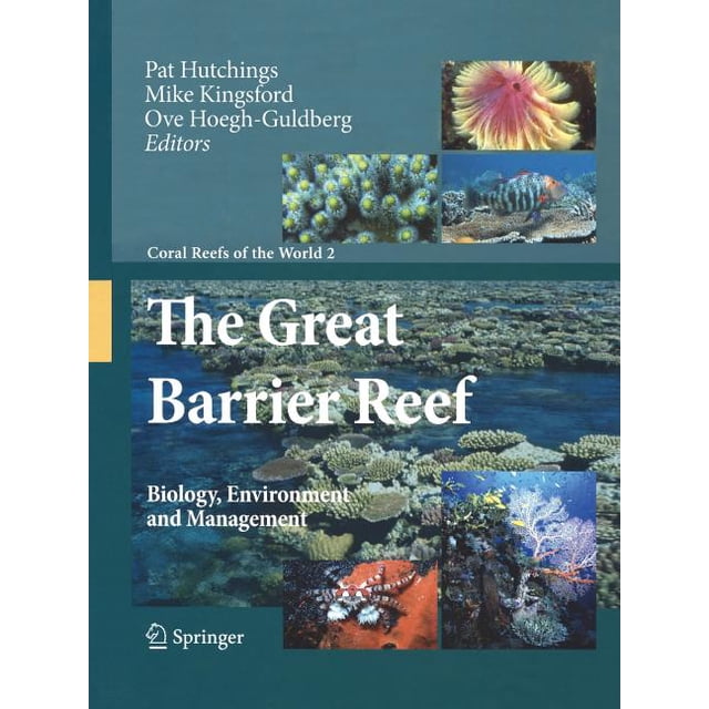 Coral Reefs of the World The Great Barrier Reef: Biology, Environment ...