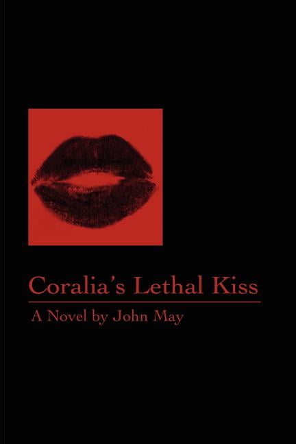 Coralia's Lethal Kiss, (Paperback) - Walmart.com
