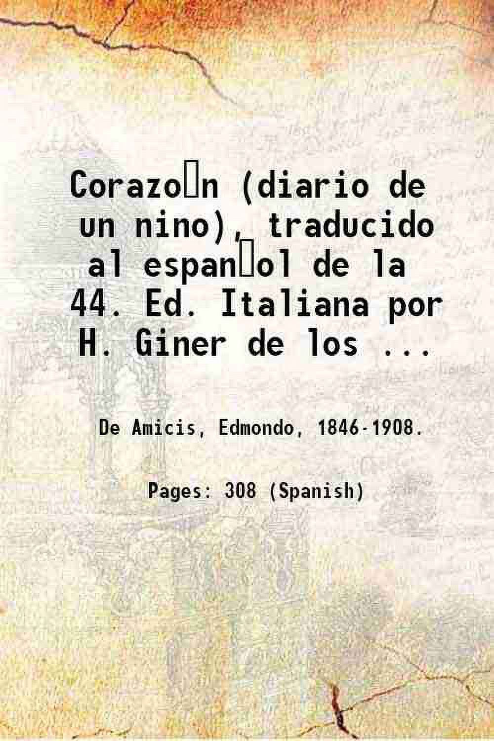 Corazón (diario de un nino), traducido al español de la 44. Ed ...