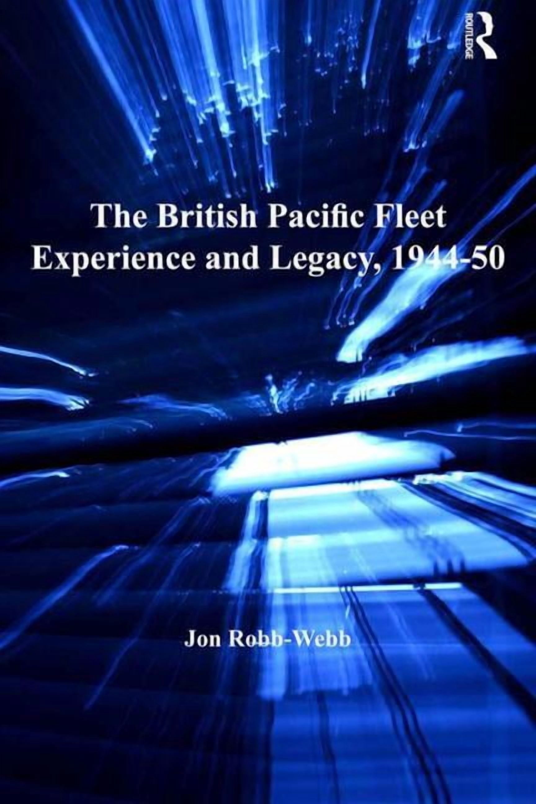 Corbett Centre for Maritime Policy Studi The British Pacific Fleet ...