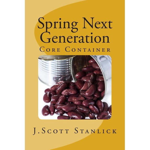 Core Container: Spring Next Generation : Core Container (Series #2 ...
