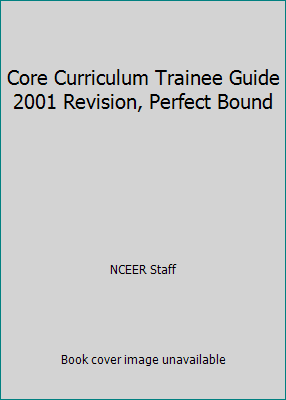 Pre-Owned Core Curriculum Trainee Guide 2001 Revision, Perfect Bound ...