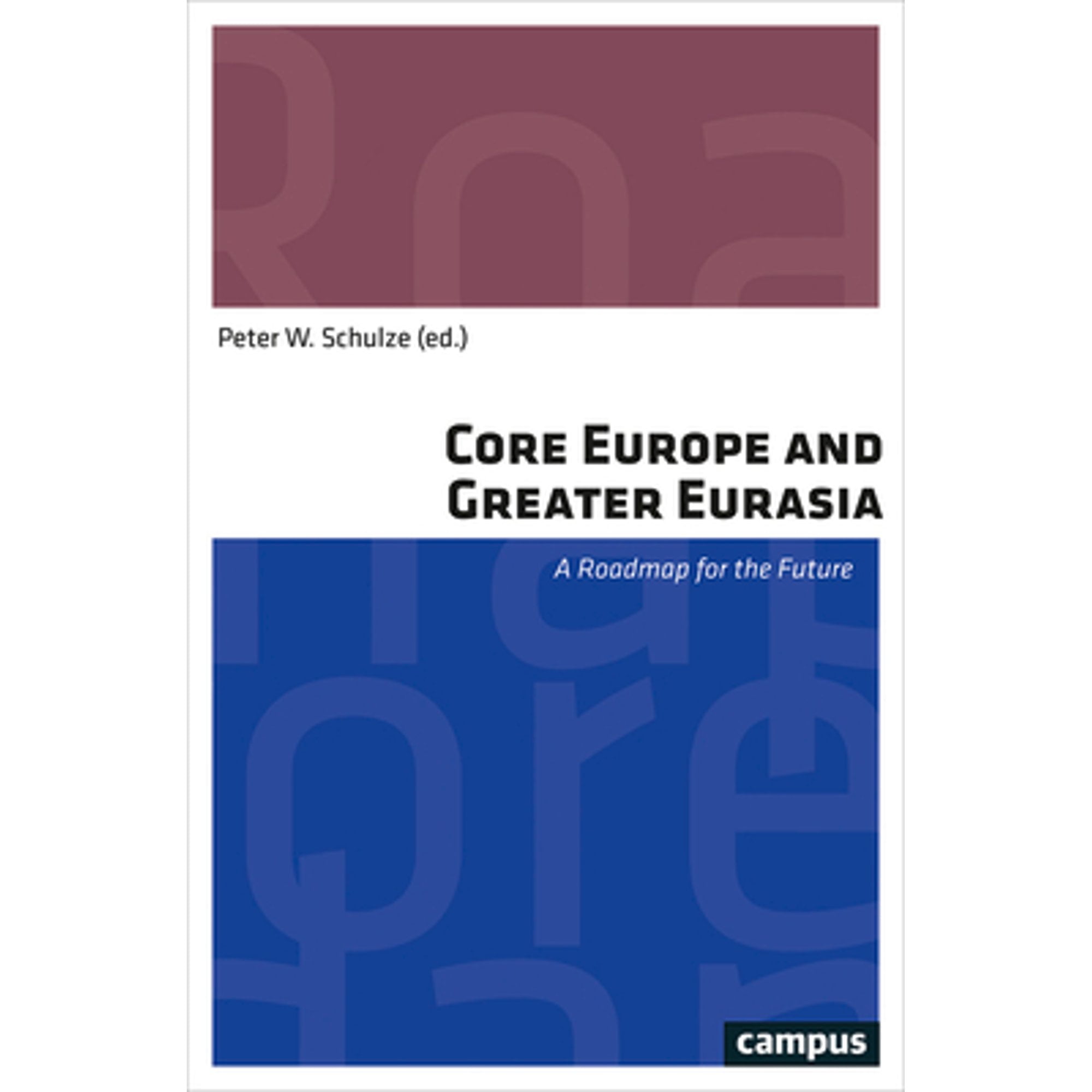 Pre-Owned Core Europe and Greater Eurasia: A Roadmap for the Future ...