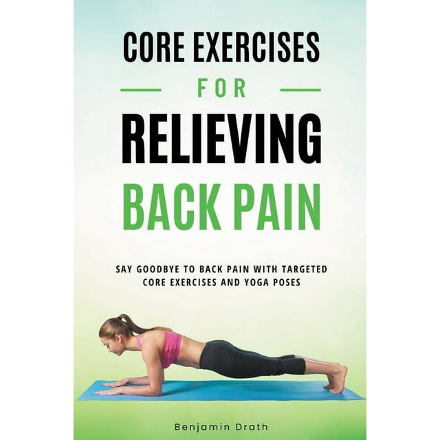 Core Exercises For Relieving Back Pain (Paperback) - Walmart.com