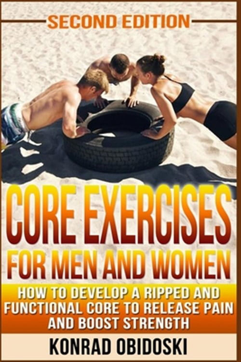 Core Exercises for Men and Women : How to Develop a Ripped and ...