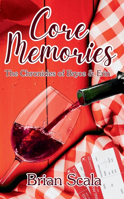 Core Memories: The Chronicles of Bryce and Erin, (Paperback) - Walmart.com