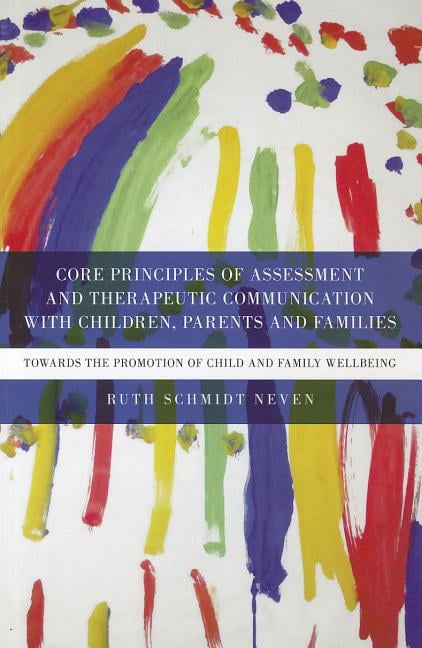 Core Principles of Assessment and Therapeutic Communication with ...