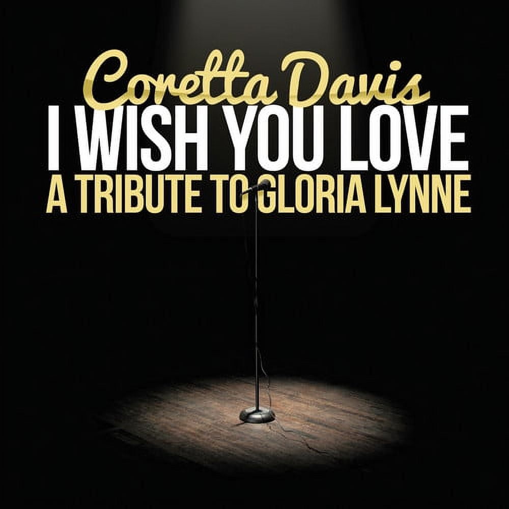 Coretta Davis - I Wish You Love (A Tribute to Gloria Lynne) - Music ...