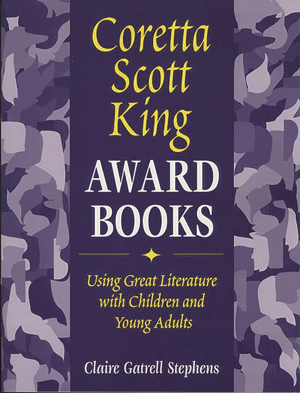Coretta Scott King Award Books: Using Great Literature with Children ...