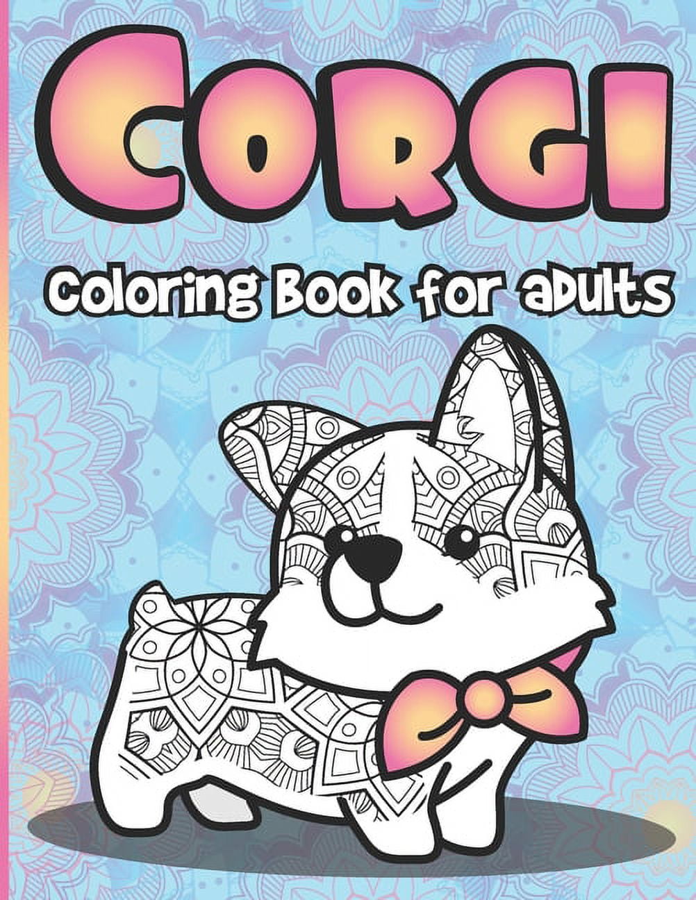 Corgi Coloring Book for Adults: Large Stress Relieving Gift for Women ...